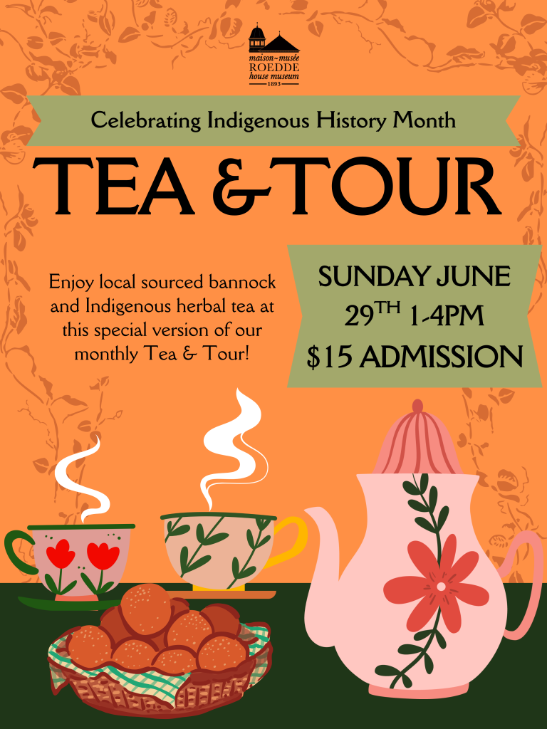 Special Tea & Tour celebrating Indigenous History Month - ROEDDE HOUSE ...